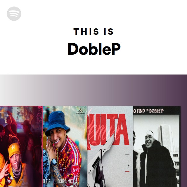 This Is DobleP - playlist by Spotify | Spotify