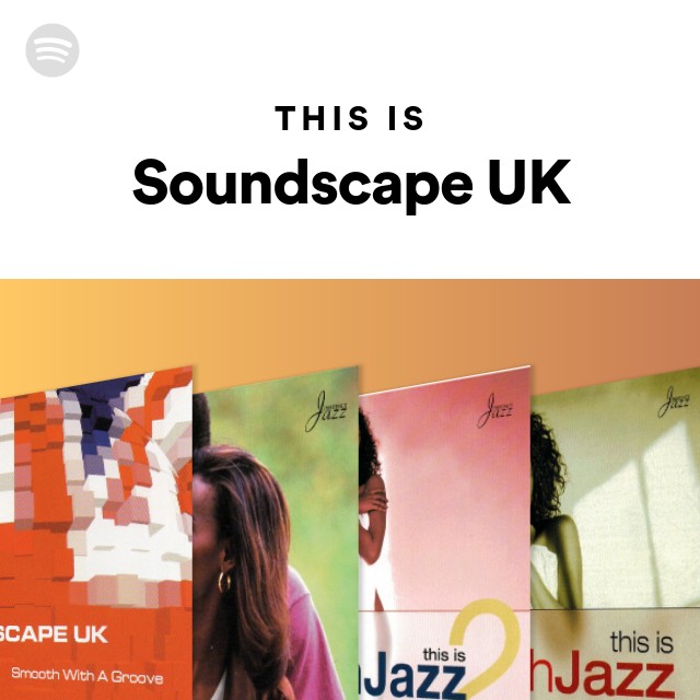 This Is Soundscape UK - playlist by Spotify | Spotify