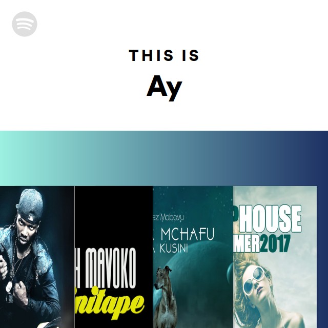 This Is Ay - playlist by Spotify | Spotify