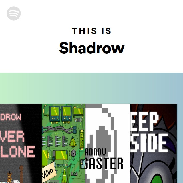 This Is Shadrow - playlist by Spotify | Spotify