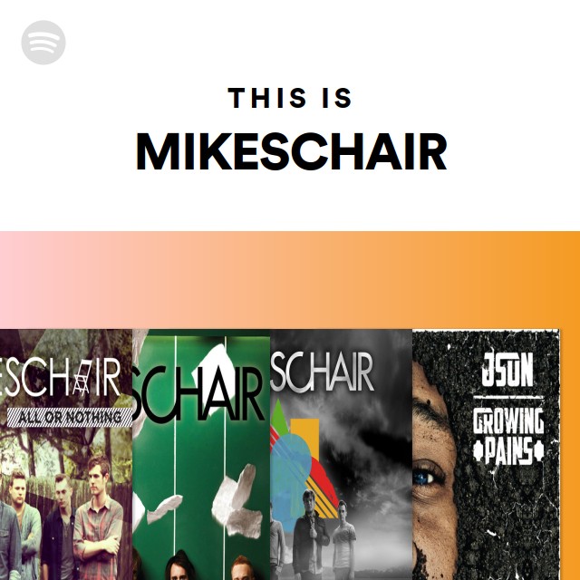 This Is MIKESCHAIR - playlist by Spotify | Spotify