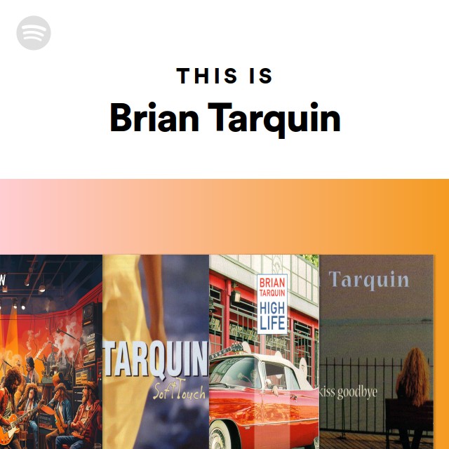 This Is Brian Tarquin - playlist by Spotify | Spotify