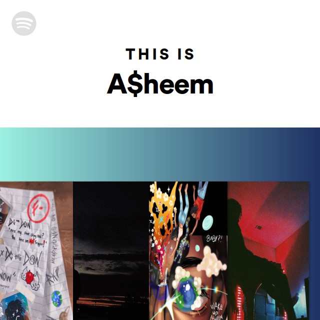 This Is A$heem | Spotify Playlist