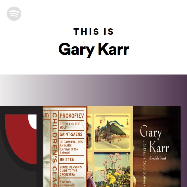 This Is Gary Karr | Spotify Playlist
