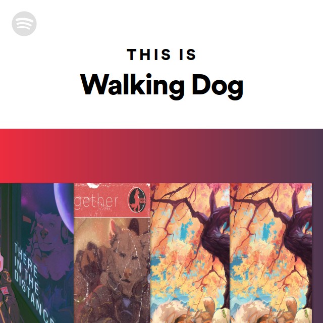 This Is Walking Dog - playlist by Spotify | Spotify
