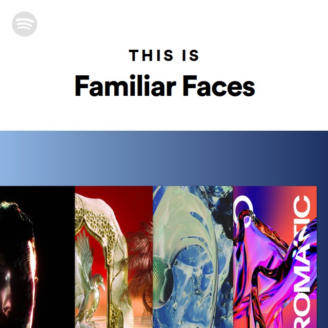 This Is Familiar Faces | Spotify Playlist