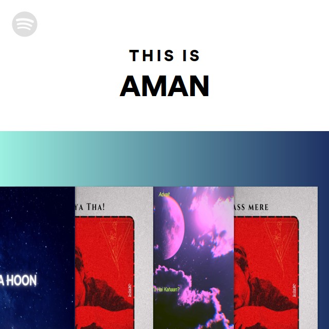 This Is AMAN - playlist by Spotify | Spotify