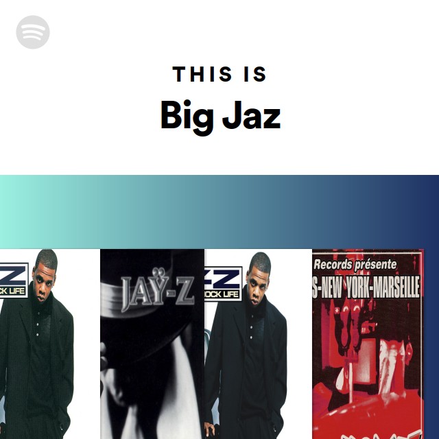 This Is Big Jaz - playlist by Spotify | Spotify