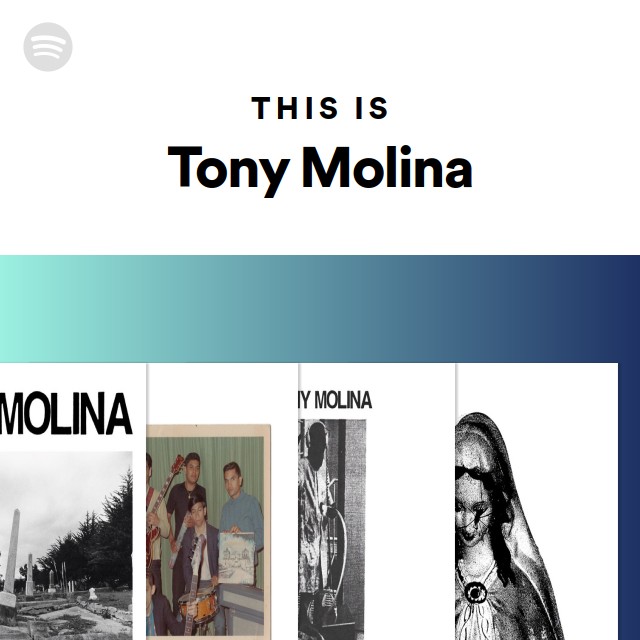 This Is Tony Molina - playlist by Spotify | Spotify