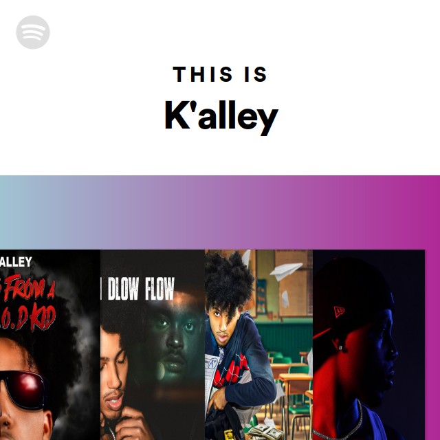 This Is K'alley - playlist by Spotify | Spotify