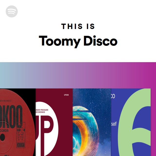This Is Toomy Disco - playlist by Spotify | Spotify