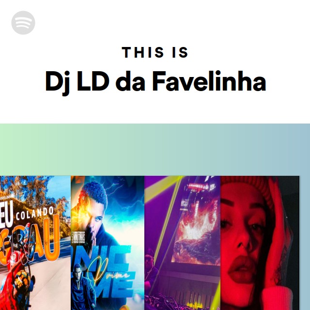 This Is Dj LD da Favelinha - playlist by Spotify | Spotify