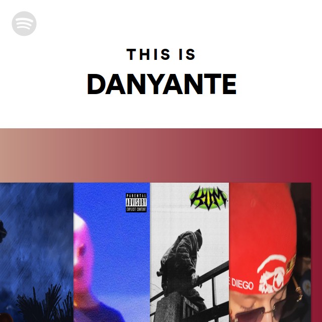 This Is DANYANTE - playlist by Spotify | Spotify