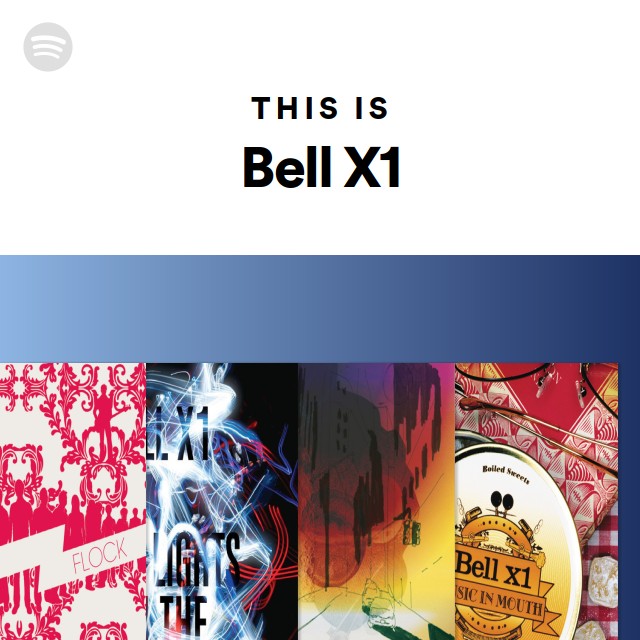 This Is Bell X1 - playlist by Spotify | Spotify