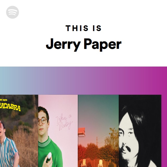 This Is Jerry Paper - playlist by Spotify | Spotify