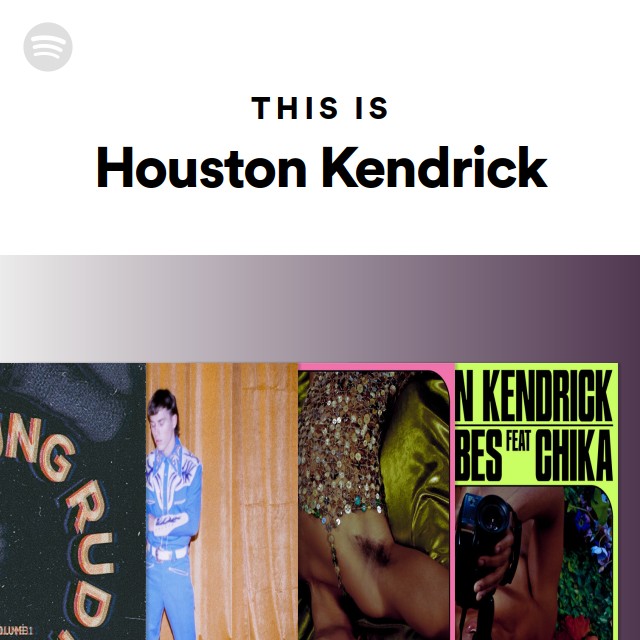 This Is Houston Kendrick - playlist by Spotify | Spotify
