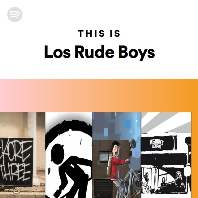 This Is Los Rude Boys - playlist by Spotify | Spotify