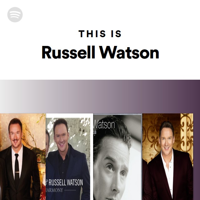 This Is Russell Watson - playlist by Spotify | Spotify