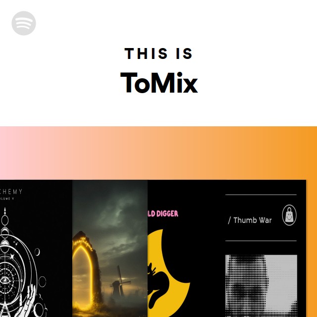 This Is ToMix | Spotify Playlist