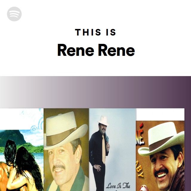 This Is Rene Rene - playlist by Spotify | Spotify