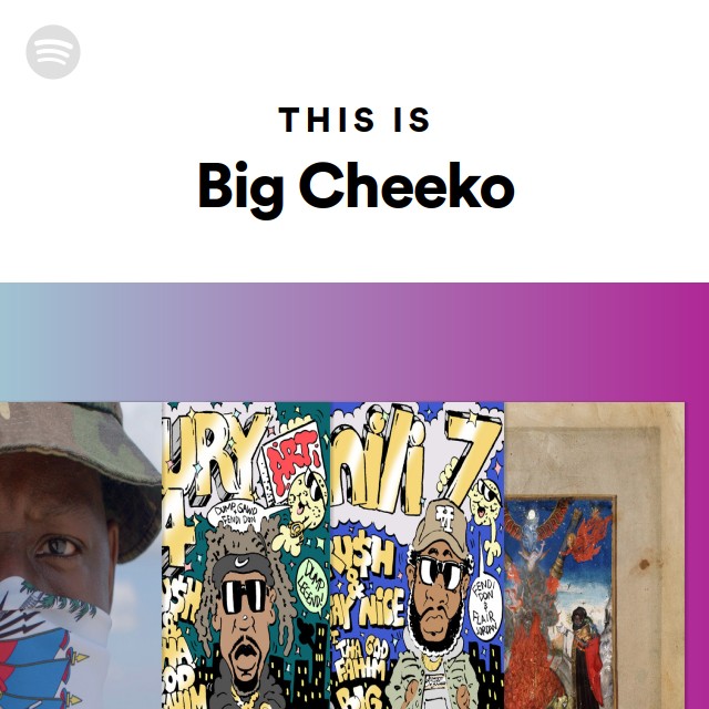 This Is Big Cheeko - playlist by Spotify | Spotify