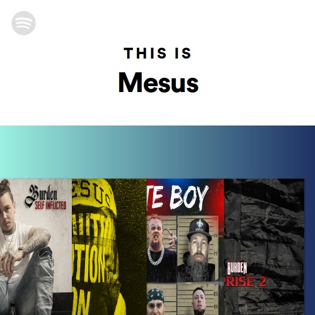 This Is Mesus - playlist by Spotify | Spotify