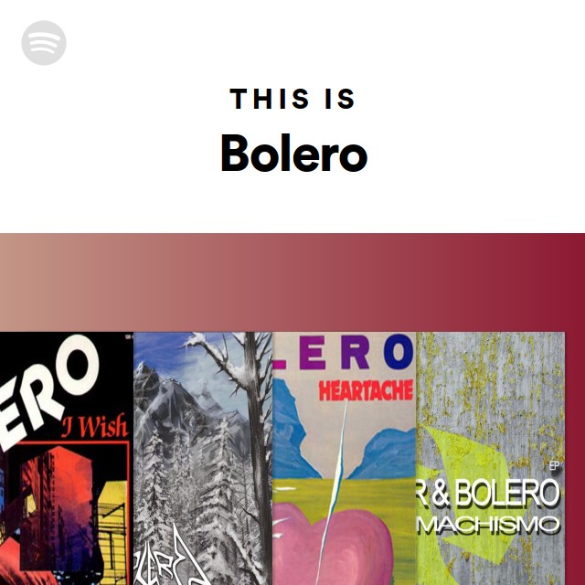 This Is Bolero - playlist by Spotify | Spotify