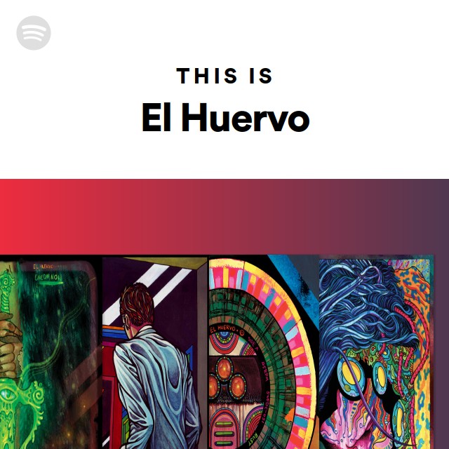 This Is El Huervo - playlist by Spotify | Spotify