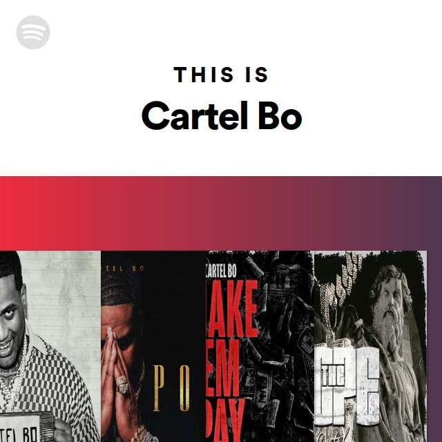 This Is Cartel Bo - playlist by Spotify | Spotify
