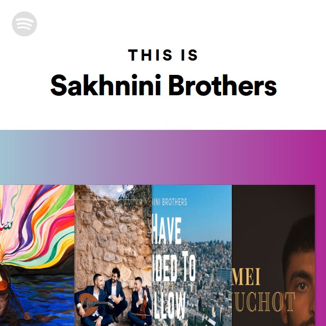 This Is Sakhnini Brothers - playlist by Spotify | Spotify