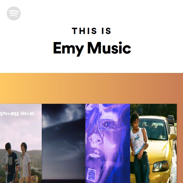 This Is Emy Music | Spotify Playlist