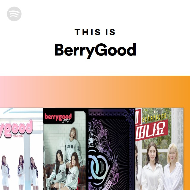 This Is BerryGood - playlist by Spotify | Spotify