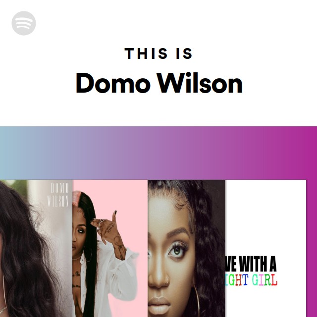 This Is Domo Wilson - playlist by Spotify | Spotify