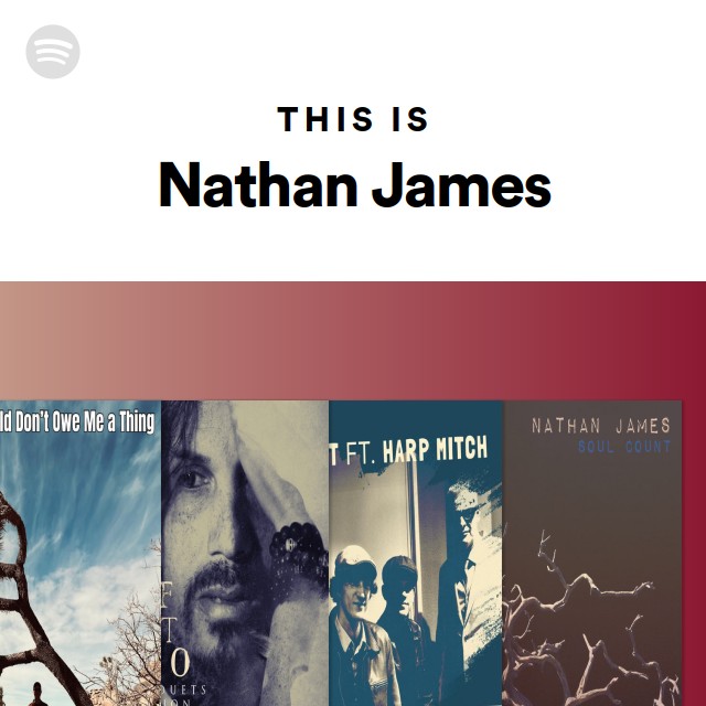 This Is Nathan James - playlist by Spotify | Spotify