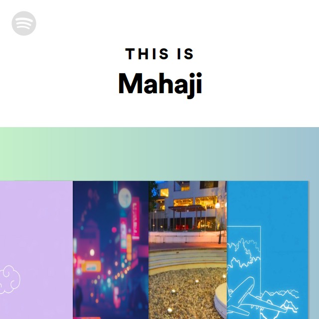 This Is Mahaji - playlist by Spotify | Spotify
