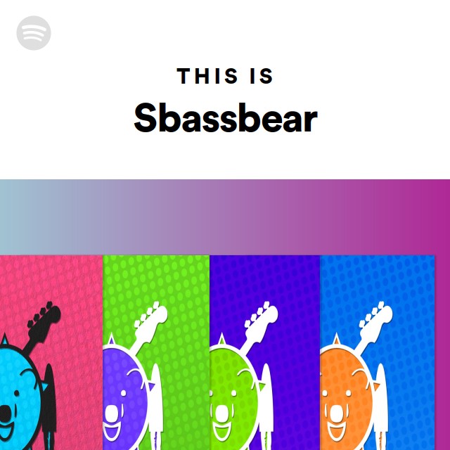 This Is Sbassbear - playlist by Spotify | Spotify