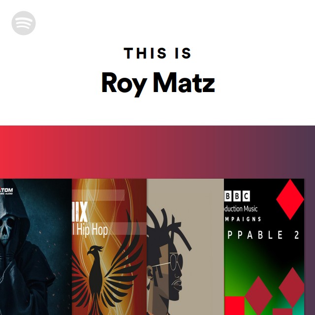 This Is Roy Matz | Spotify Playlist