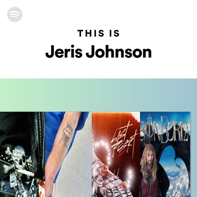 This Is Jeris Johnson - playlist by Spotify | Spotify