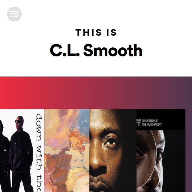 This Is C.L. Smooth - playlist by Spotify | Spotify