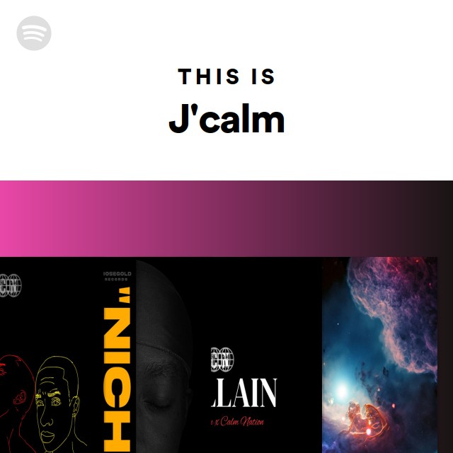 This Is J'calm - playlist by Spotify | Spotify