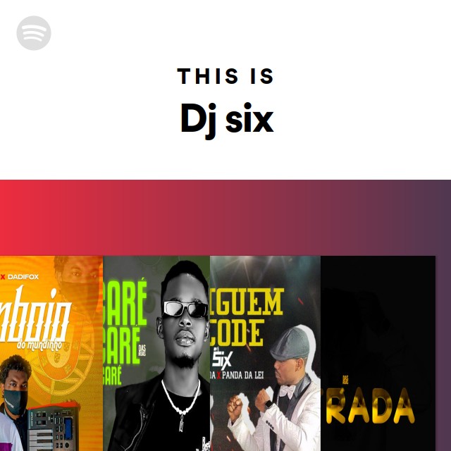 This Is Dj six - playlist by Spotify | Spotify