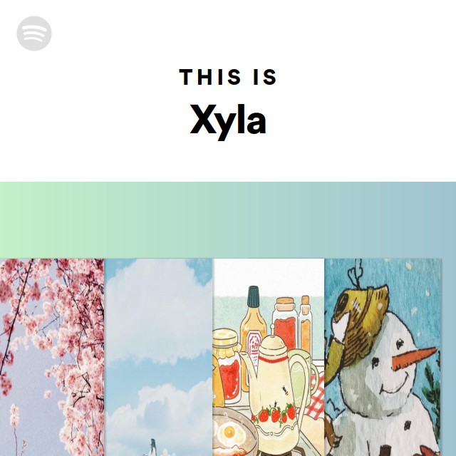 This Is Xyla | Spotify Playlist