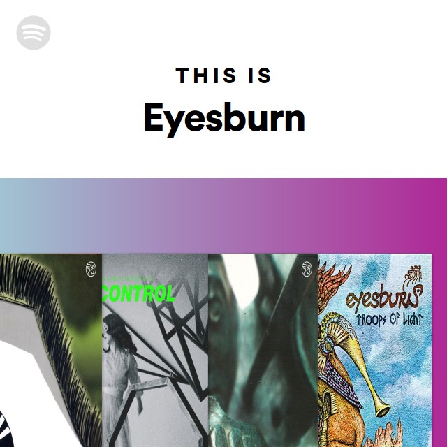 This Is Eyesburn - playlist by Spotify | Spotify