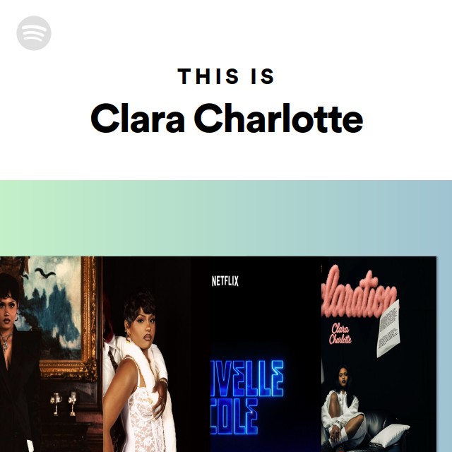 This Is Clara Charlotte - playlist by Spotify | Spotify