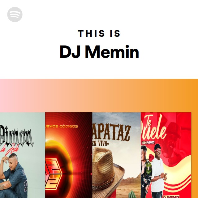 This Is DJ Memin | Spotify Playlist
