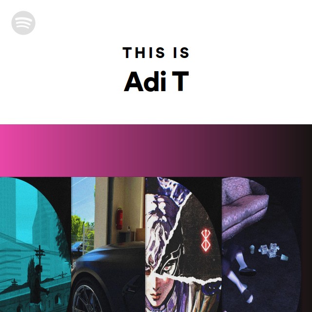 This Is Adi T | Spotify Playlist