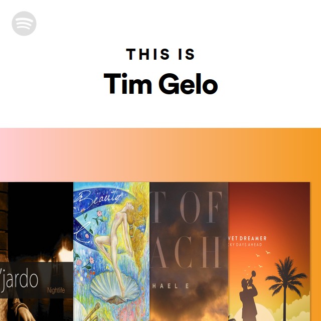 This Is Tim Gelo | Spotify Playlist