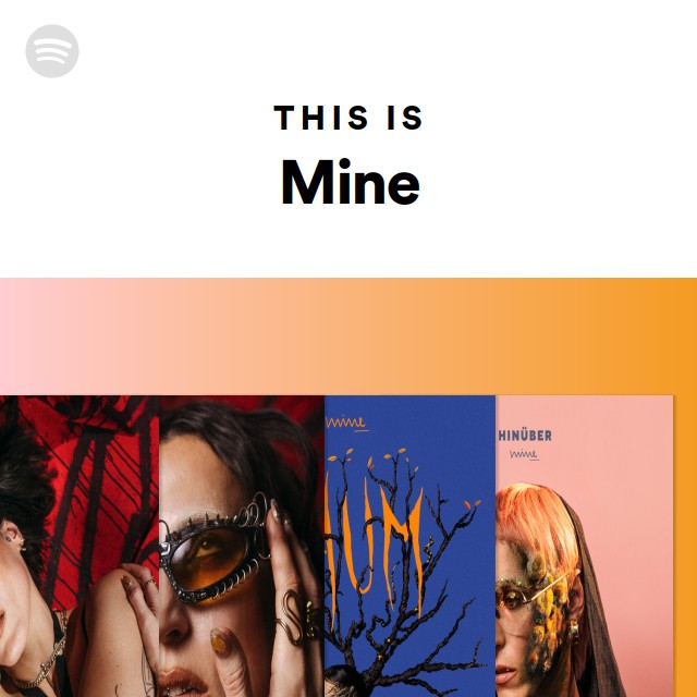This Is Mine - playlist by Spotify | Spotify