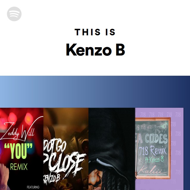 This Is Kenzo B - playlist by Spotify | Spotify