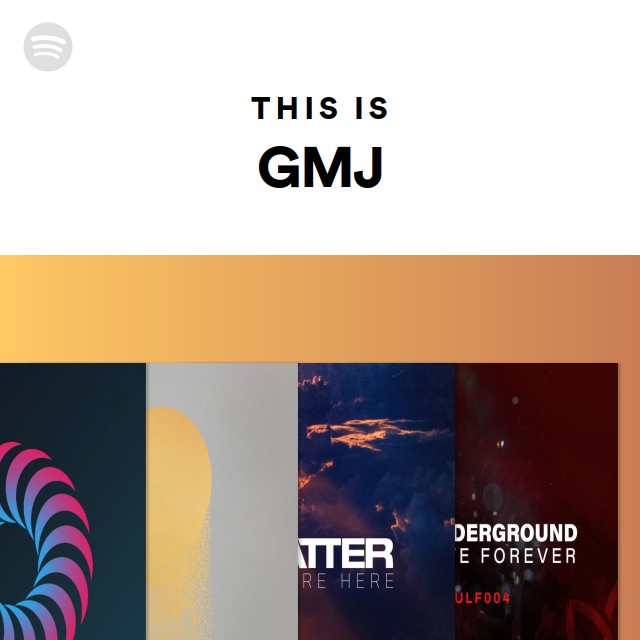 This Is GMJ - playlist by Spotify | Spotify